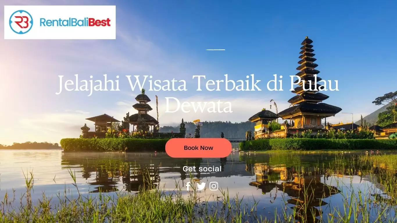 Jelajahi Wisata Terbaik di Pulau Dewata - Rental Bali Best