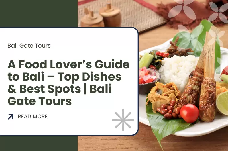 A Food Lover’s Guide to Bali: Top Dishes and Where to Try Them ...